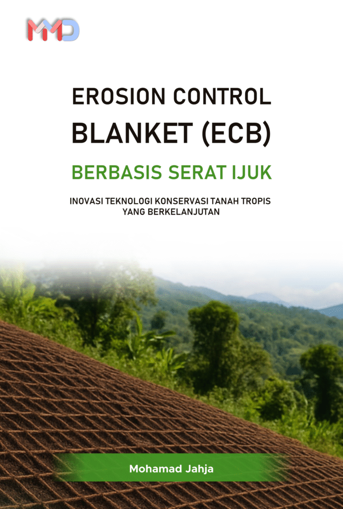 Erosion Control Blanket (ECB) Berbasis Serat Ijuk: Inovasi Teknologi ...